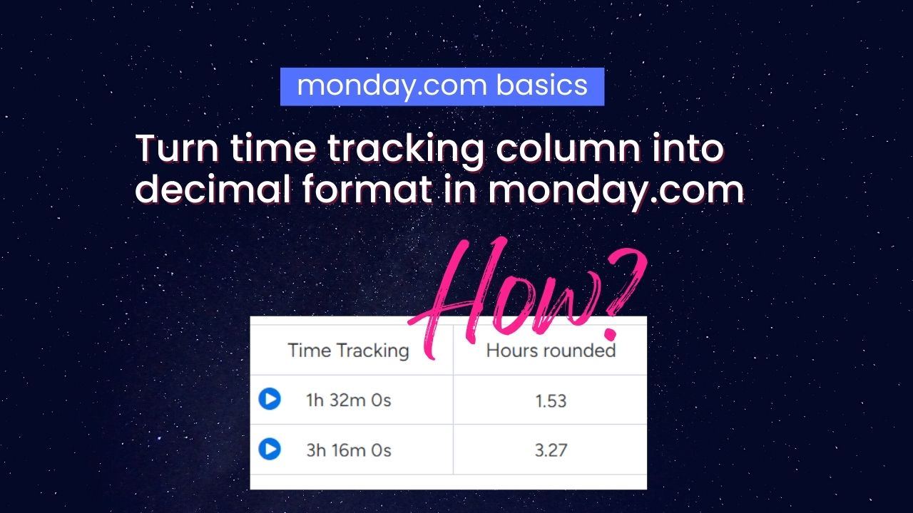 How to convert a time tracking column into decimal format in monday.com | Simpleday Solutions