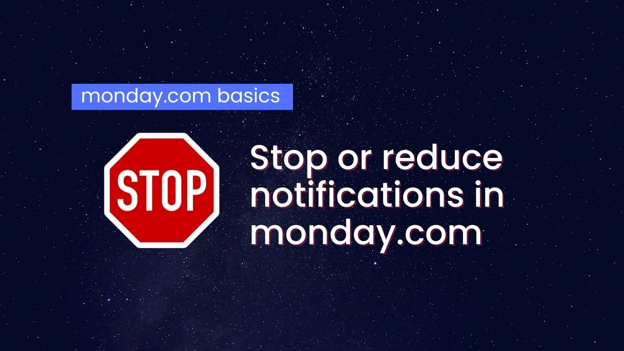 How to reduce or stop your notifications in monday.com | Simpleday Solutions
